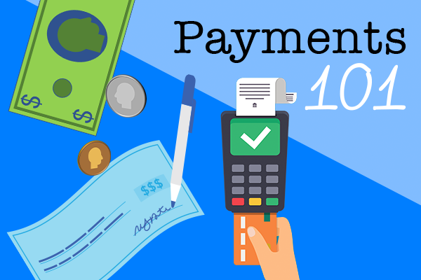 Payments 101 Online Module for Teachers and Students Payments 101 Online Module for Teachers and Students
