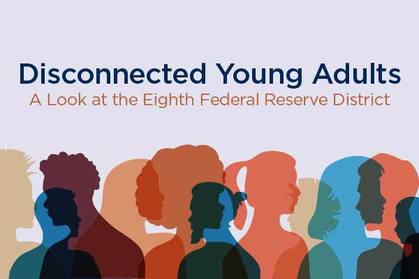 Disconnected Young Adults in the Fed’s Eighth District